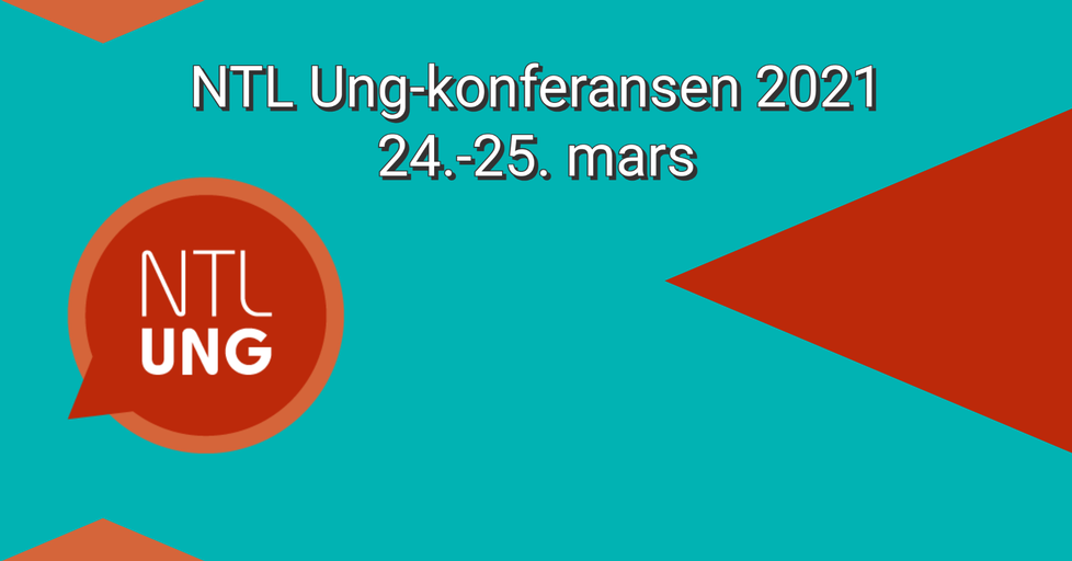 NTL Ung-konferansen 2021 - NTL (Norsk Tjenestemannslag)